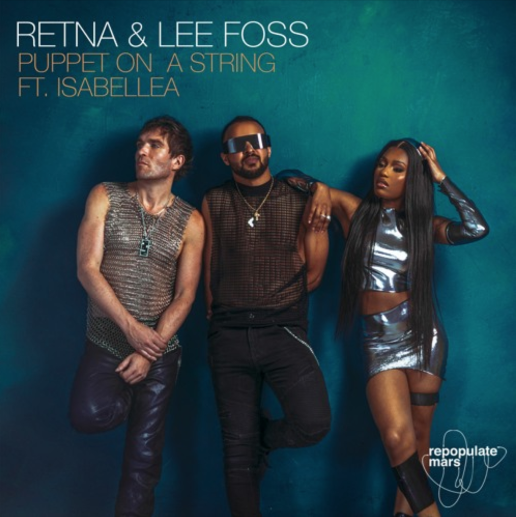 Lee Foss s'associe à RETNA et Isabellea pour sortir le single "Puppet ...